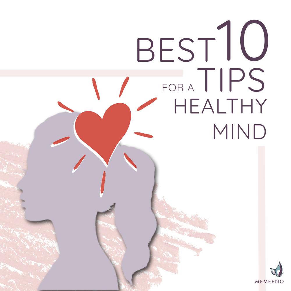 10 Best Tips For A Healthy Mind - MEMEENO